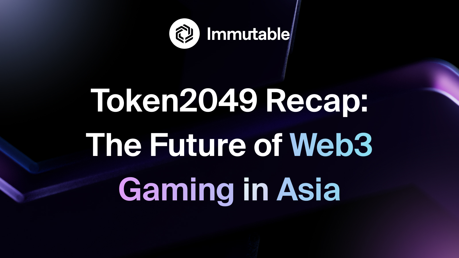 The Future of Web3 Gaming in Asia: Token2049 Recap (2023) | Immutable Blog